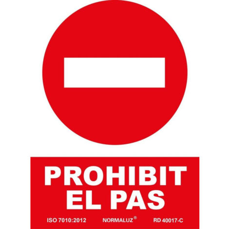 Señal en Catalán de "PROHIBIT EL PAS" con tintas UV SEKURECO