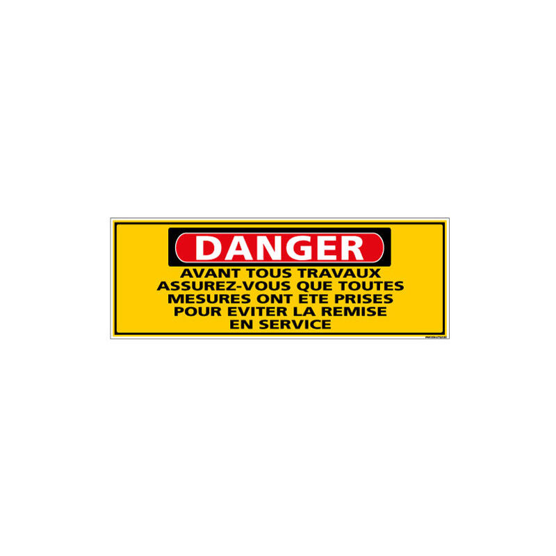 Panneau - DANGER - Avant tous travaux assurez vous que toutes les ...