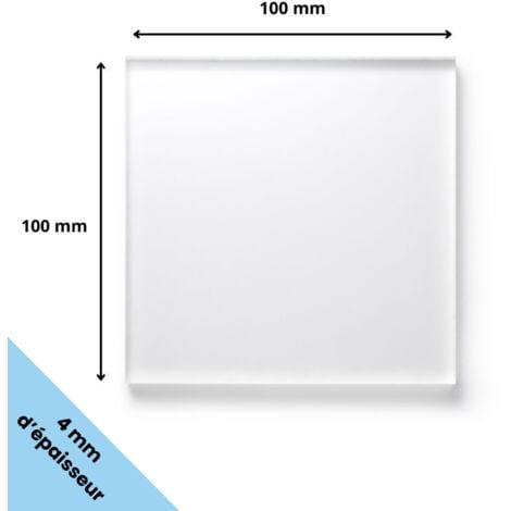 Plaque verre acrylique transparent 4 mm - 10 x 10 cm (100 x 100 mm) - Verre synthétique - Plaque ...