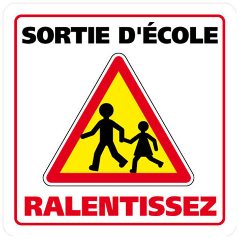 PANNEAU DE SIGNALISATION SORTIE D'ECOLE, RALENTISSEZ (L0628) - Adhésif ...