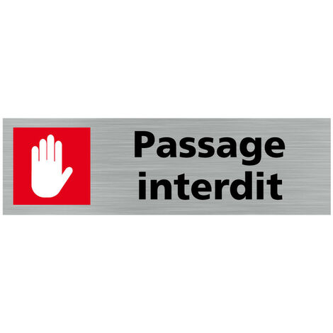 Pictogramme PASSAGE INTERDIT(Q0354).- Adhésif aspect aluminium brossé
