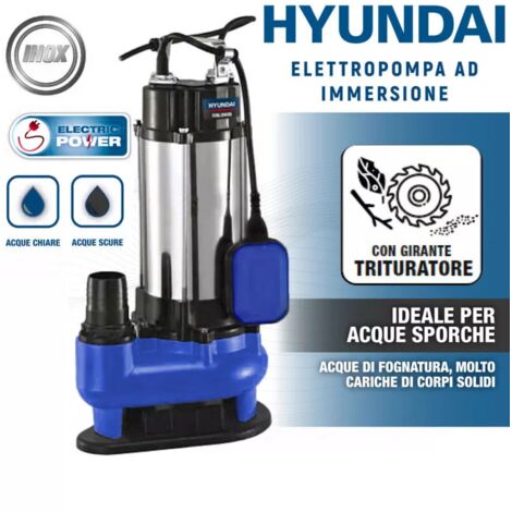 POMPA SOMMERSA ACQUE SPORCHE NERE TRITURATRICE SOMMERGIBILE INOX HYUNDAI