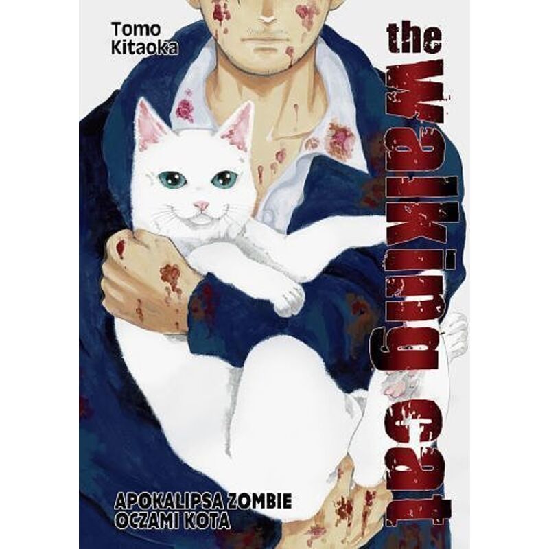 Le Chat qui marche : Une apocalypse zombie vue par un chat. Volume 1