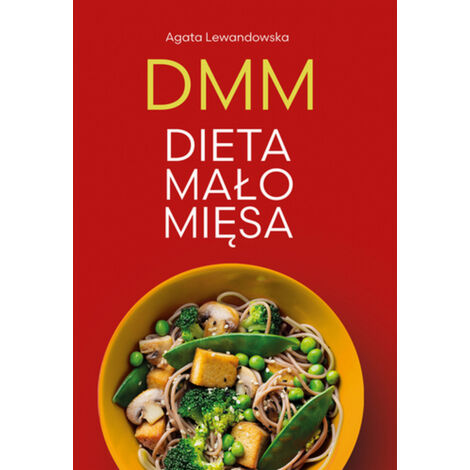RM - DMM. Die fleischarme Diät: 90 Rezepte für gesunde und leckere ...