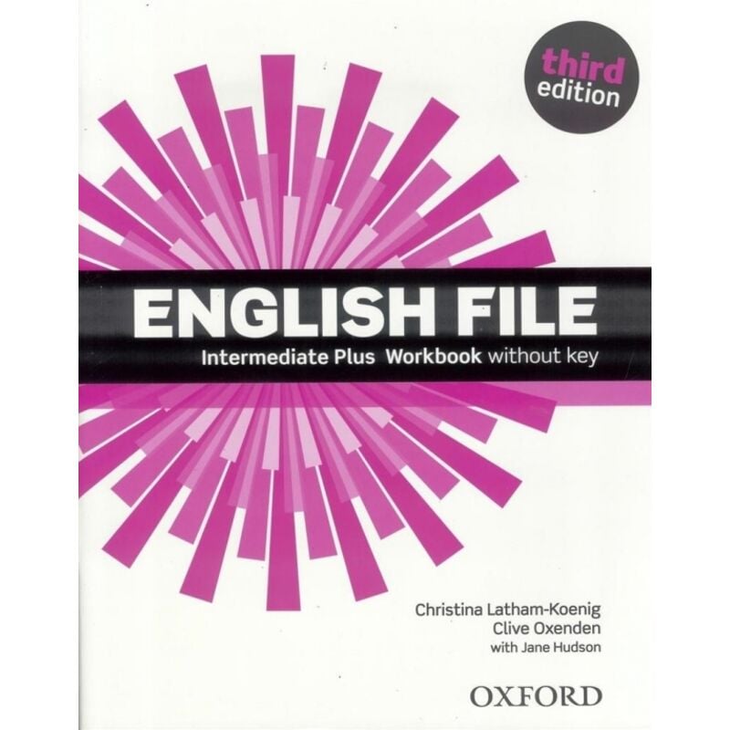 OXFORD English File 3a edizione Intermediate Plus: Esercizi - senza chiave