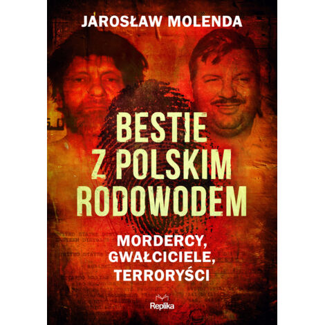 Replika: Animali di origine polacca. Storie vere di gangster polacchi.