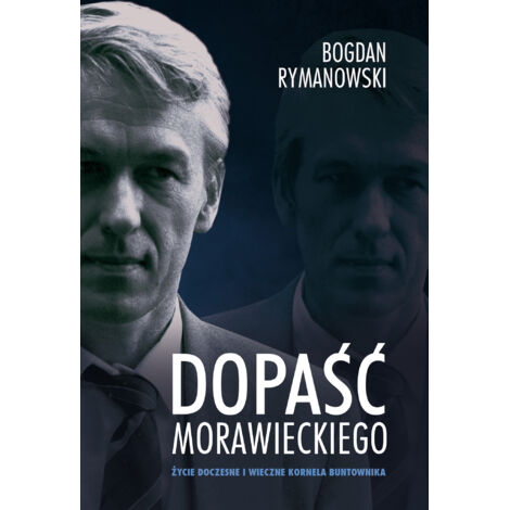 Getting Morawiecki: la vita terrena ed eterna di Kornel il Ribelle