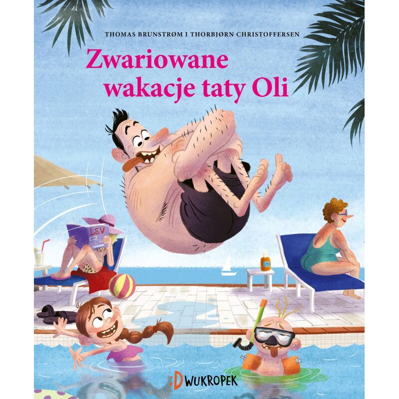 Las vacaciones locas del papá de Ola. El papá de Ola. Volumen 2