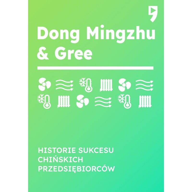 Dong Mingzhu y Gree. Historias de éxito de emprendedores chinos.