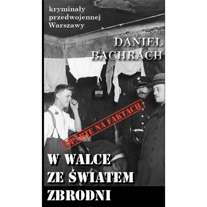 Historias policiales de la Varsovia de antes de la guerra. En la lucha ...