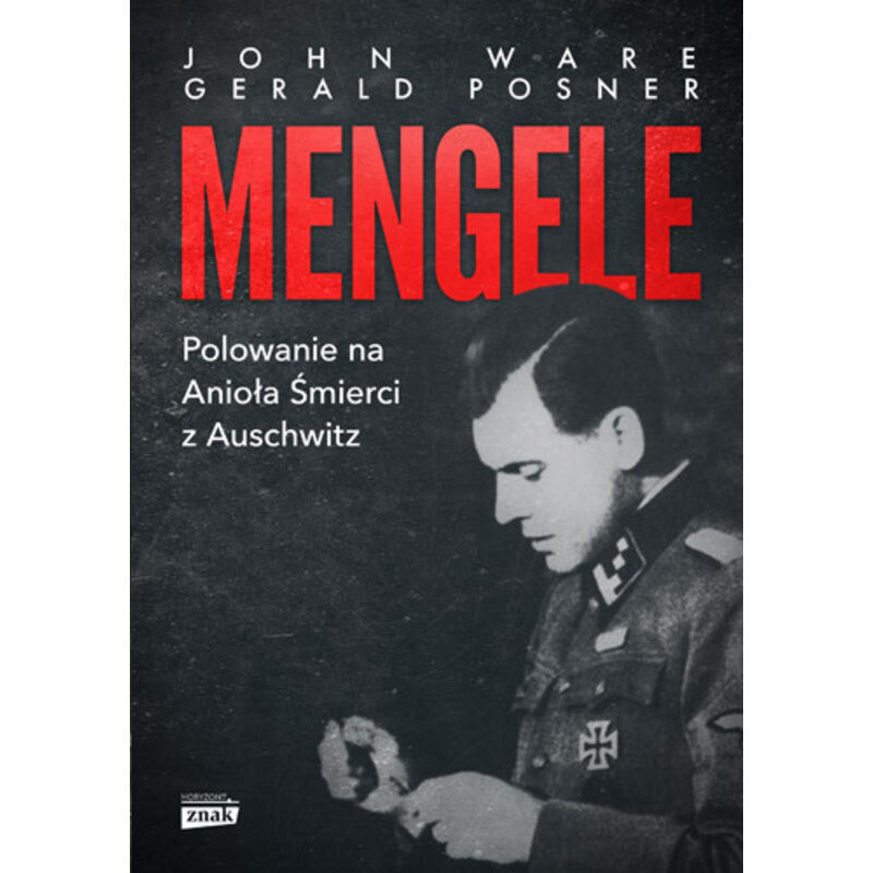 Mengele: La caza del ángel de la muerte de Auschwitz (edición especial)