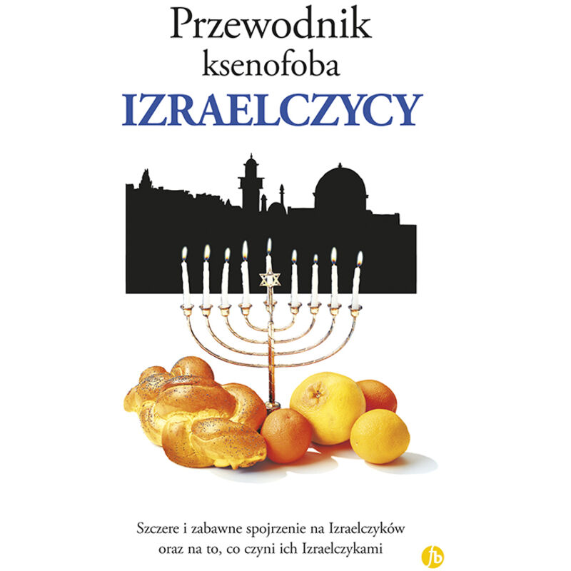 Israelíes: La guía del xenófobo, edición 2019