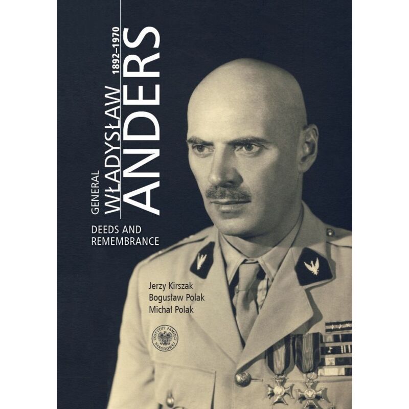 General Władysław Anders 1892-1970. Hechos y recuerdo