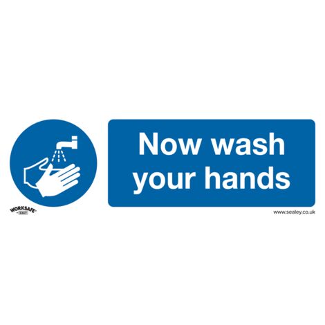 Worksafe Safety Sign - Now Wash Your Hands - Self-adhesive