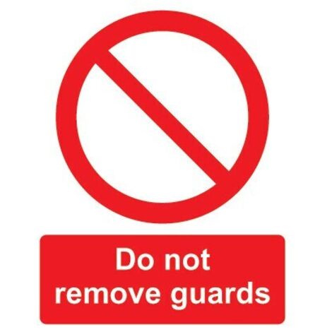 Sitesafe Do Not Remove Guards Rigid PVC Sign - 300 x 150mm