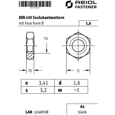 Reidl DIN 439 Sechskantmuttern M 1,6, niedrige Form, mit Fase Form B, A4 blank