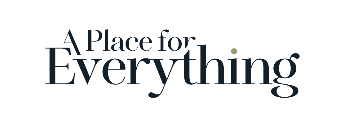 A PLACE FOR EVERYTHING
